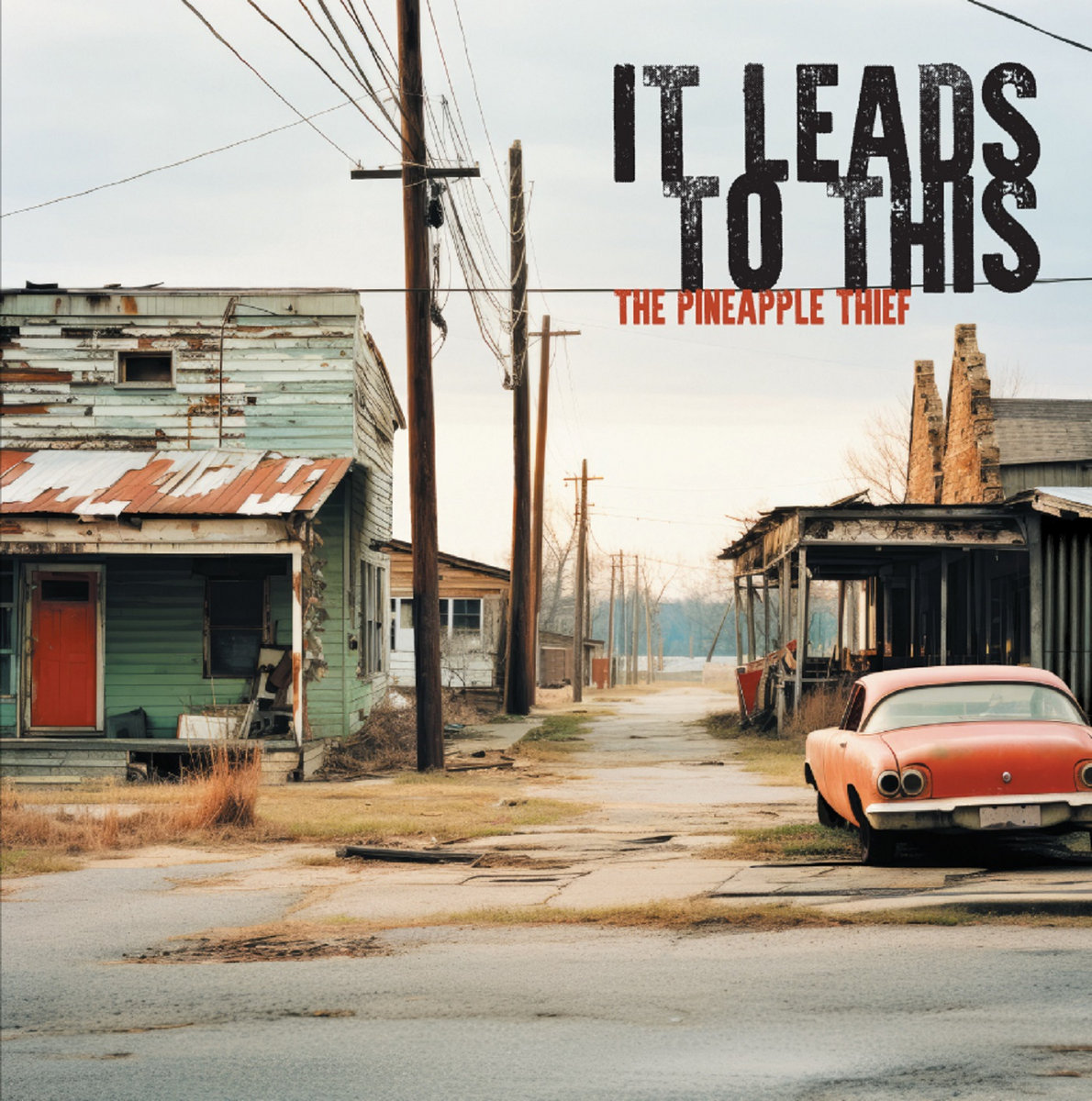 The Pineapple Thief, “It Leads To This”